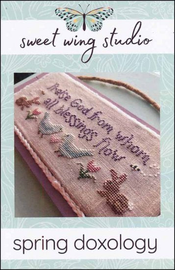Spring Doxology Cross Stitch Pattern by Sweet Wing Studio – Crossed ...